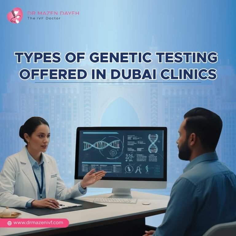 Types of Genetic Testing Offered in Dubai Clinics